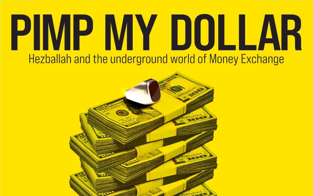 Pimp my Dollar: Hezbollah and the underground world of money exchange ...